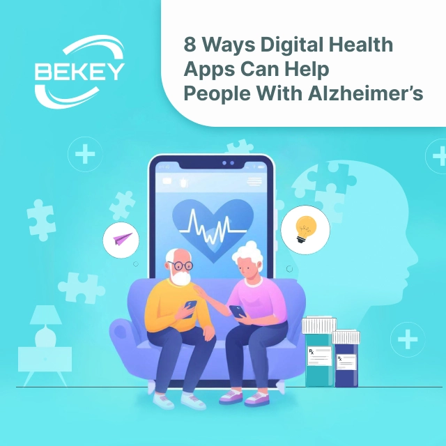 8 Ways Digital Health Apps Can Help People With Alzheimer’s - bekey.io