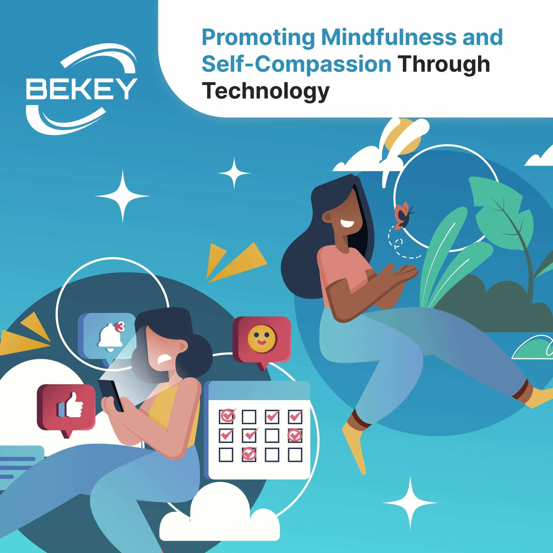 Promoting Mindfulness and Self-Compassion Through Technology - bekey.io